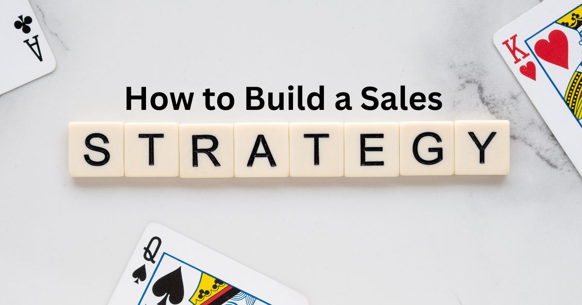 How to Build Sales Strategy: Plan for Success in 2025